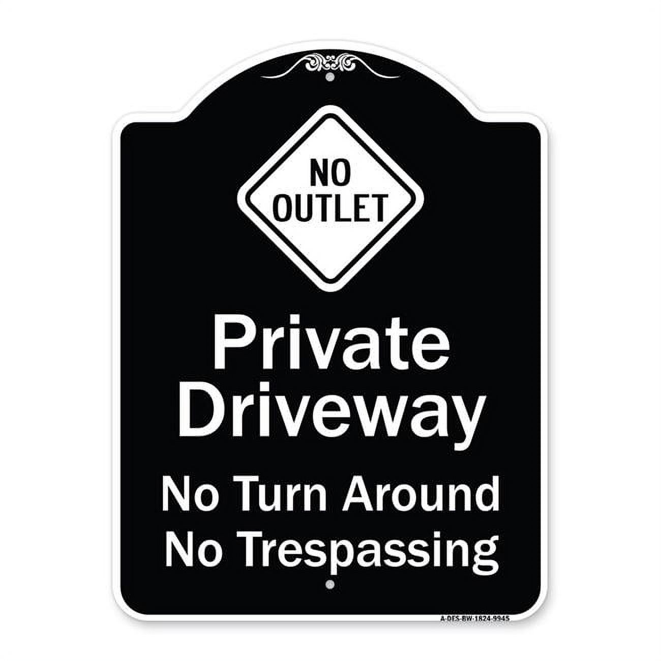 18 x 24 in. Designer Series Sign - No Turn Around or Trespassing with ...