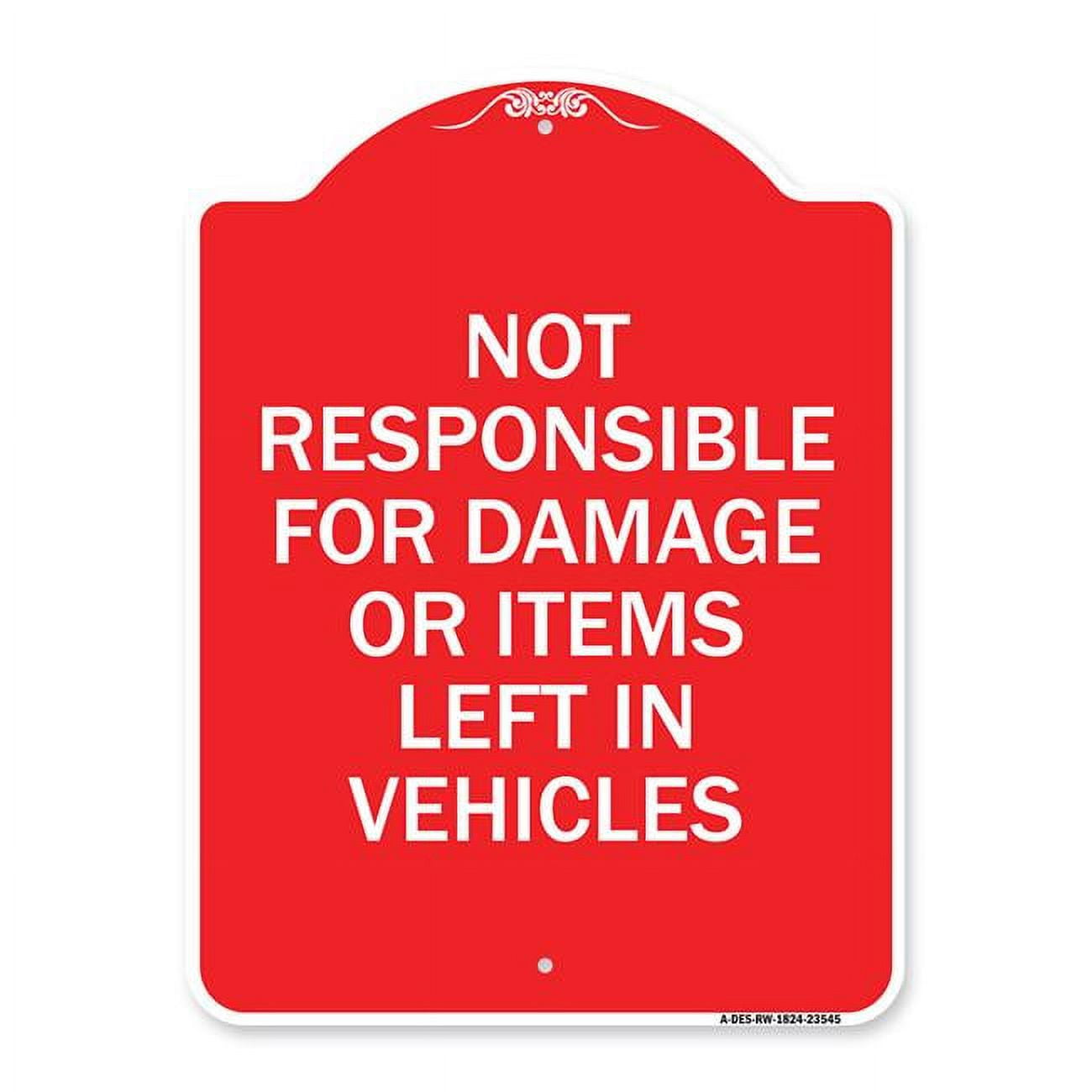 18 x 24 in. Designer Series Sign - Not Responsible for Damage or Items ...