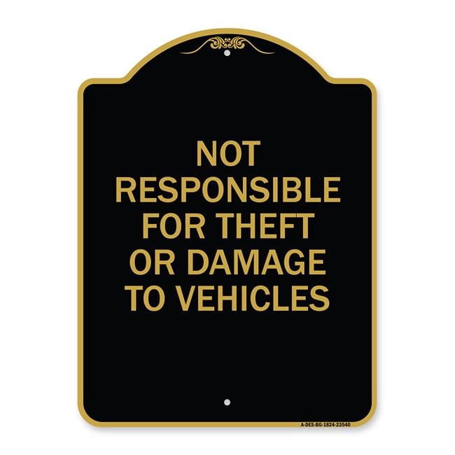 18 x 24 in. Designer Series Sign - Not Responsible for Theft or Damage ...