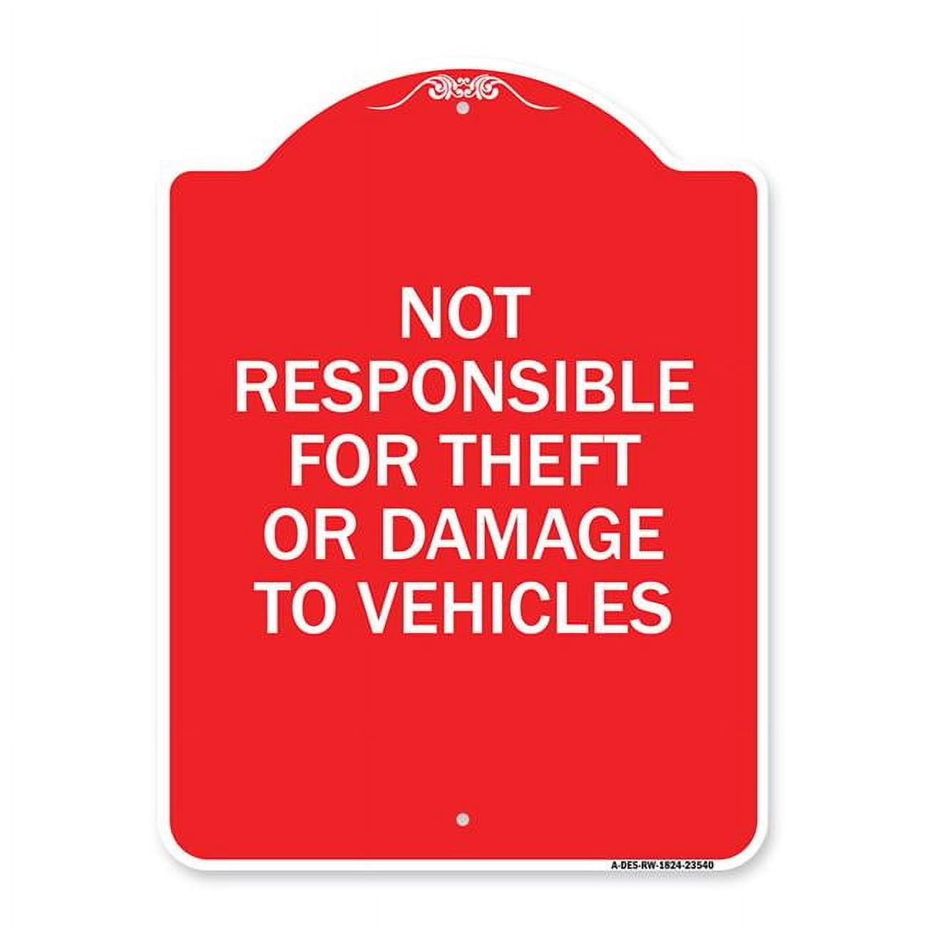 18 x 24 in. Designer Series Sign - Not Responsible for Theft or Damage ...