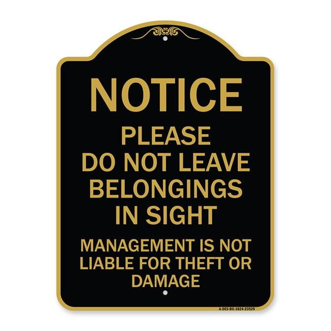 18 x 24 in. Designer Series Sign - Notice Do Not Leave Belongings in ...