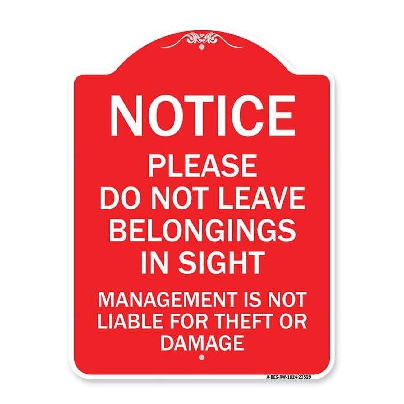 18 x 24 in. Designer Series Sign - Notice Do Not Leave Belongings in ...