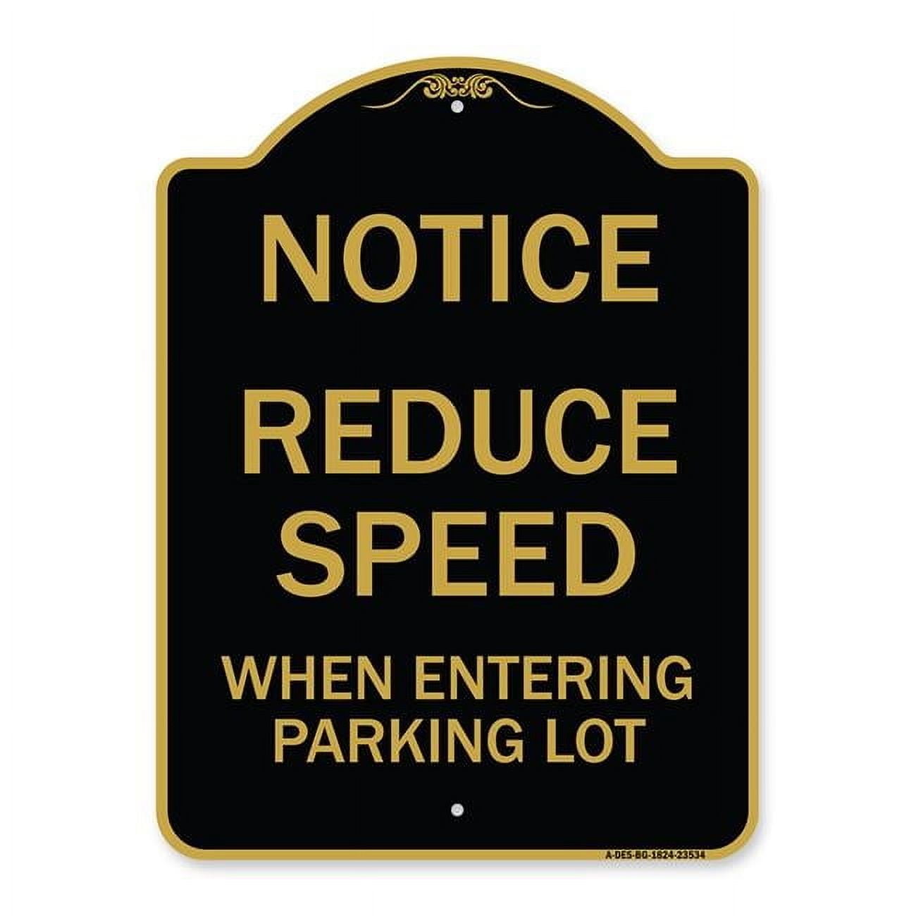 18 x 24 in. Designer Series Sign - Notice - Reduce Speed When Entering ...