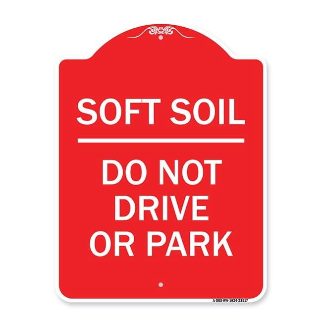 18 x 24 in. Designer Series Sign - Outdoor-Grade Soft Soil Do Not Drive ...