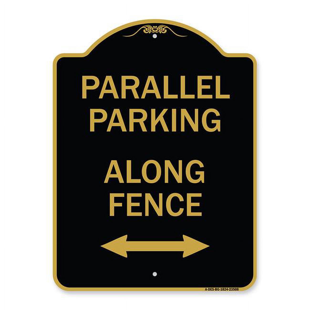 18 x 24 in. Designer Series Sign - Parallel Parking - Along Fence with ...