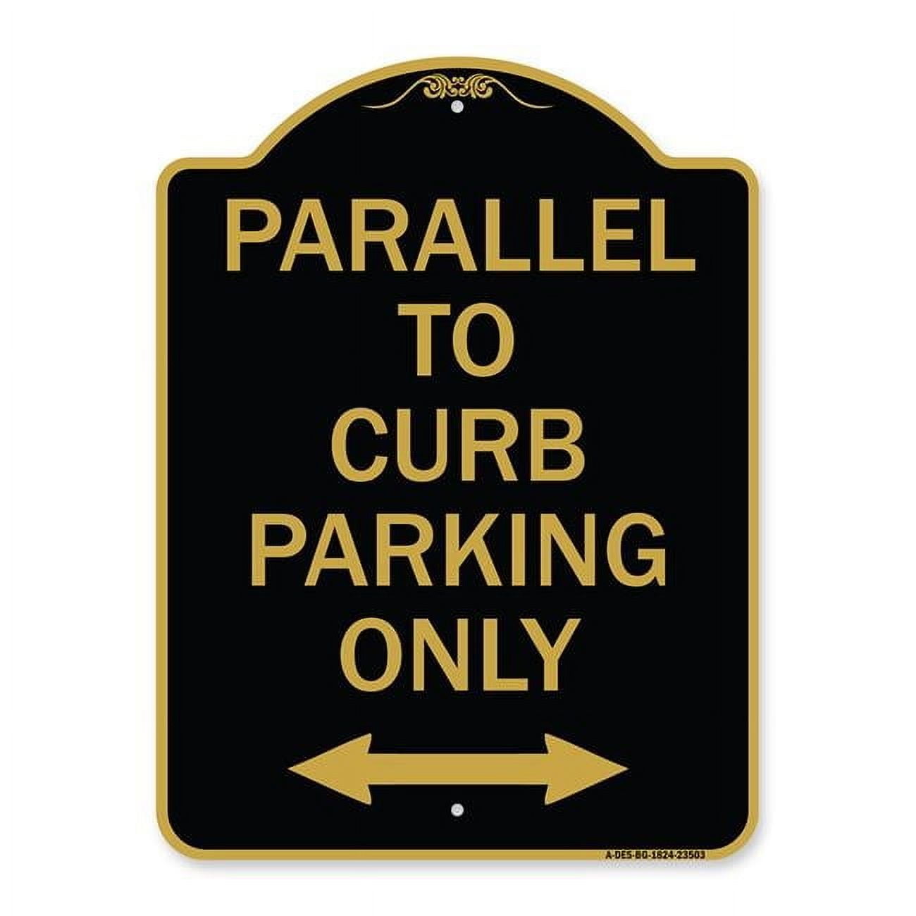 18 x 24 in. Designer Series Sign - Parallel to Curb Parking Only with ...