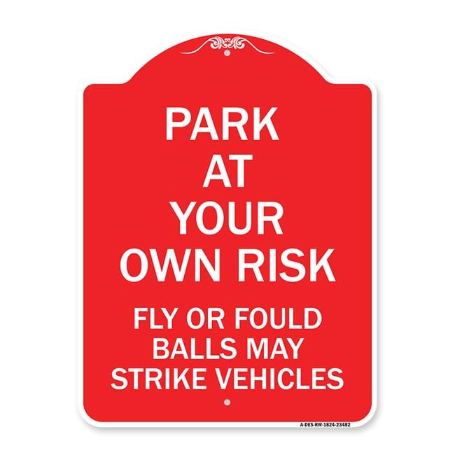 18 x 24 in. Designer Series Sign - Park At Your Own Risk Fly or Foul ...