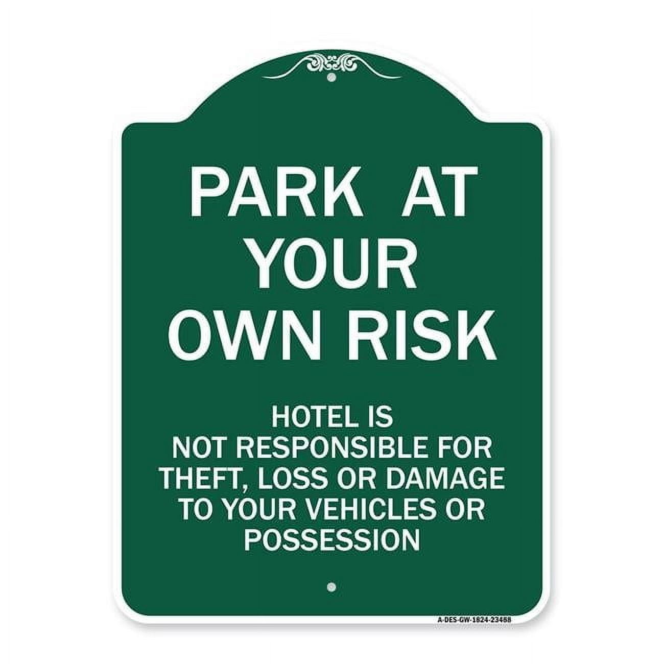 18 x 24 in. Designer Series Sign - Park At Your Own Risk Hotel is Not ...