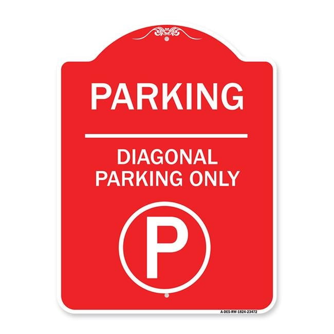 18 x 24 in. Designer Series Sign - Parking - Diagonal Parking Only with ...