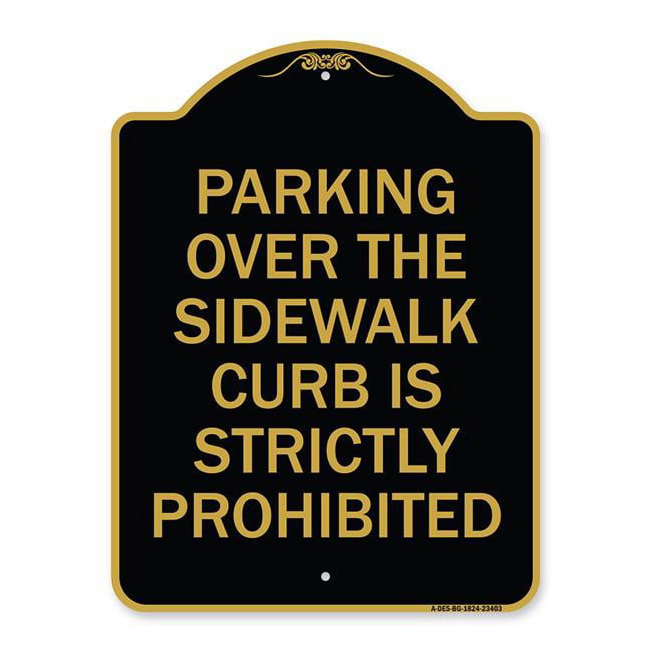 18 x 24 in. Designer Series Sign - Parking Over the Sidewalk Curb is ...