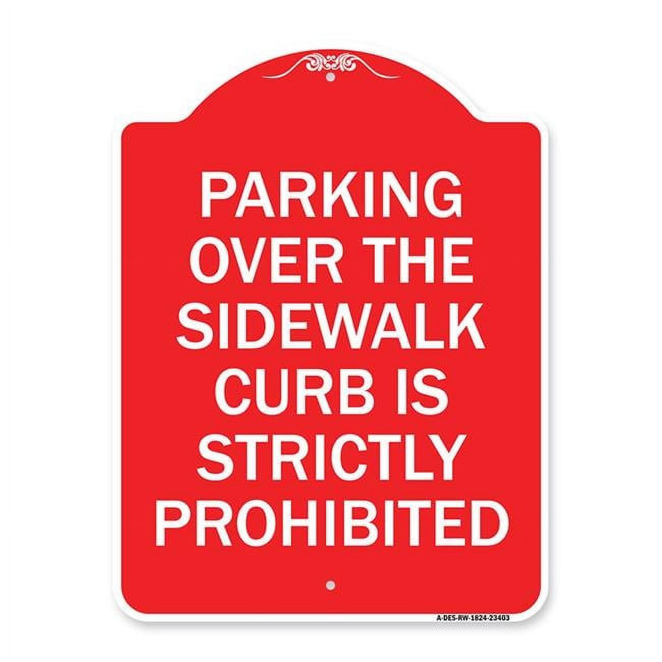 18 x 24 in. Designer Series Sign - Parking Over the Sidewalk Curb is ...