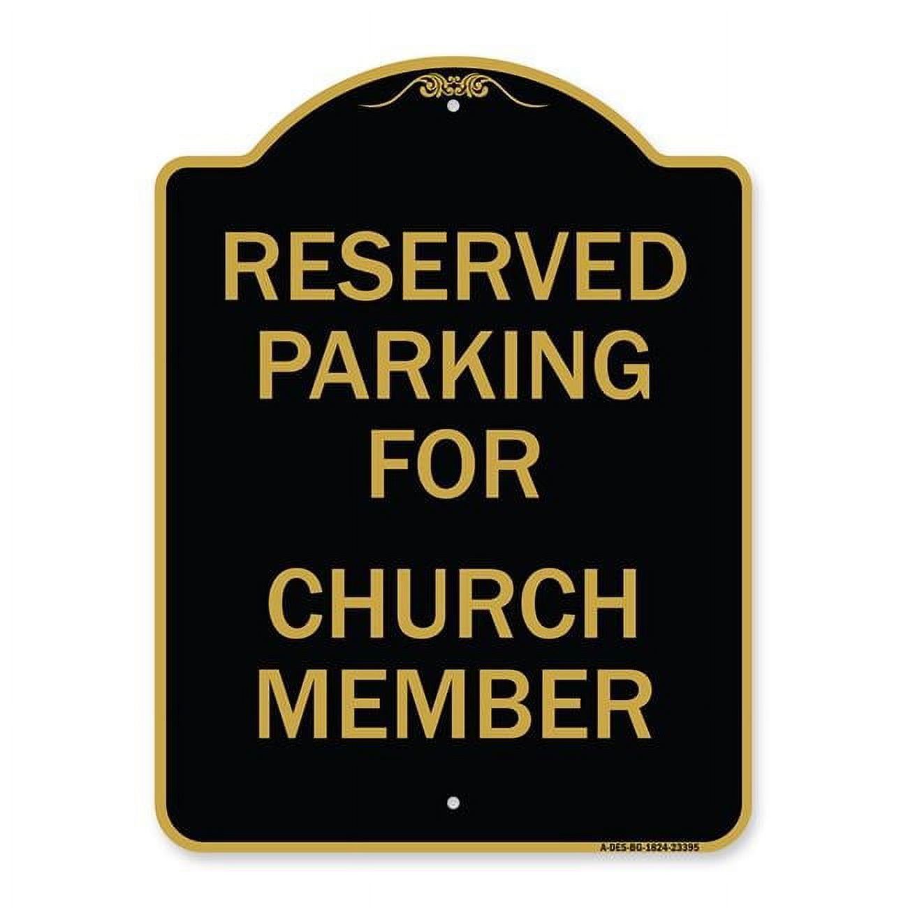 18 x 24 in. Designer Series Sign - Parking Reserved for Church Member ...