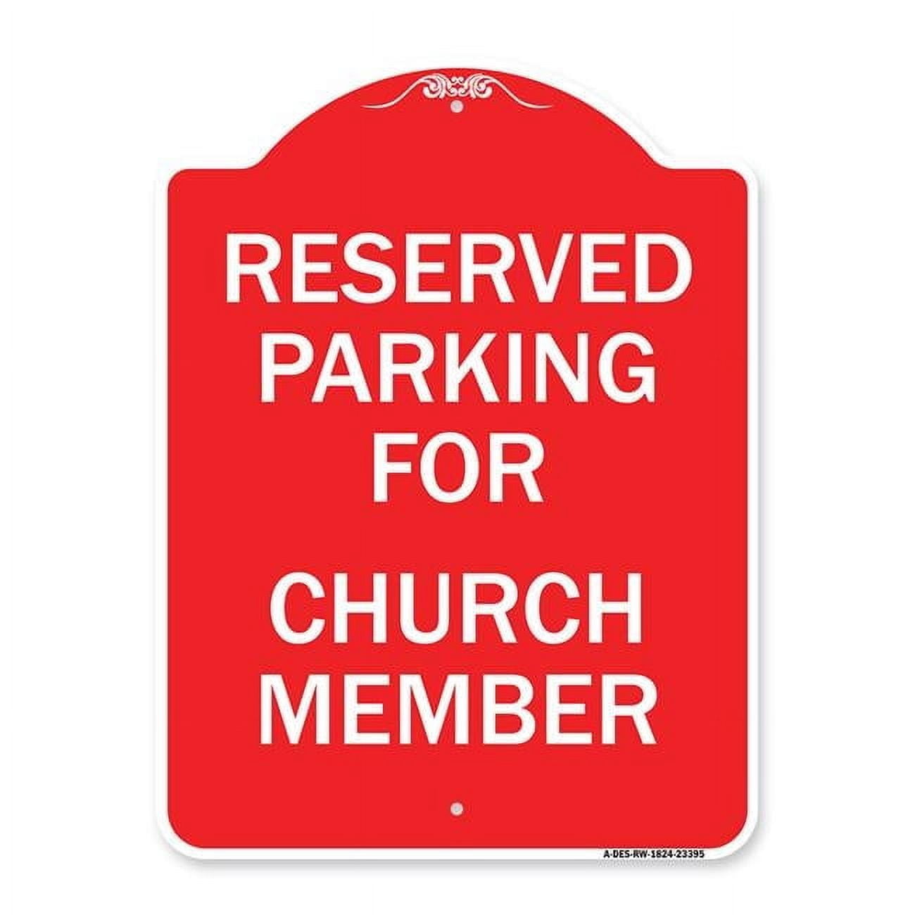 18 x 24 in. Designer Series Sign - Parking Reserved for Church Member ...