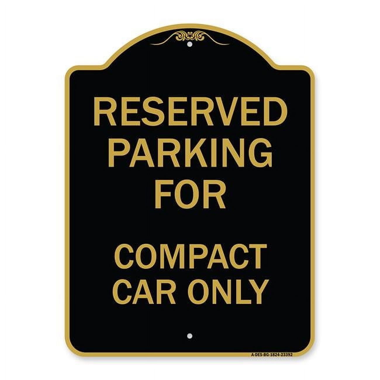 18 x 24 in. Designer Series Sign - Parking Reserved for Compact Car ...