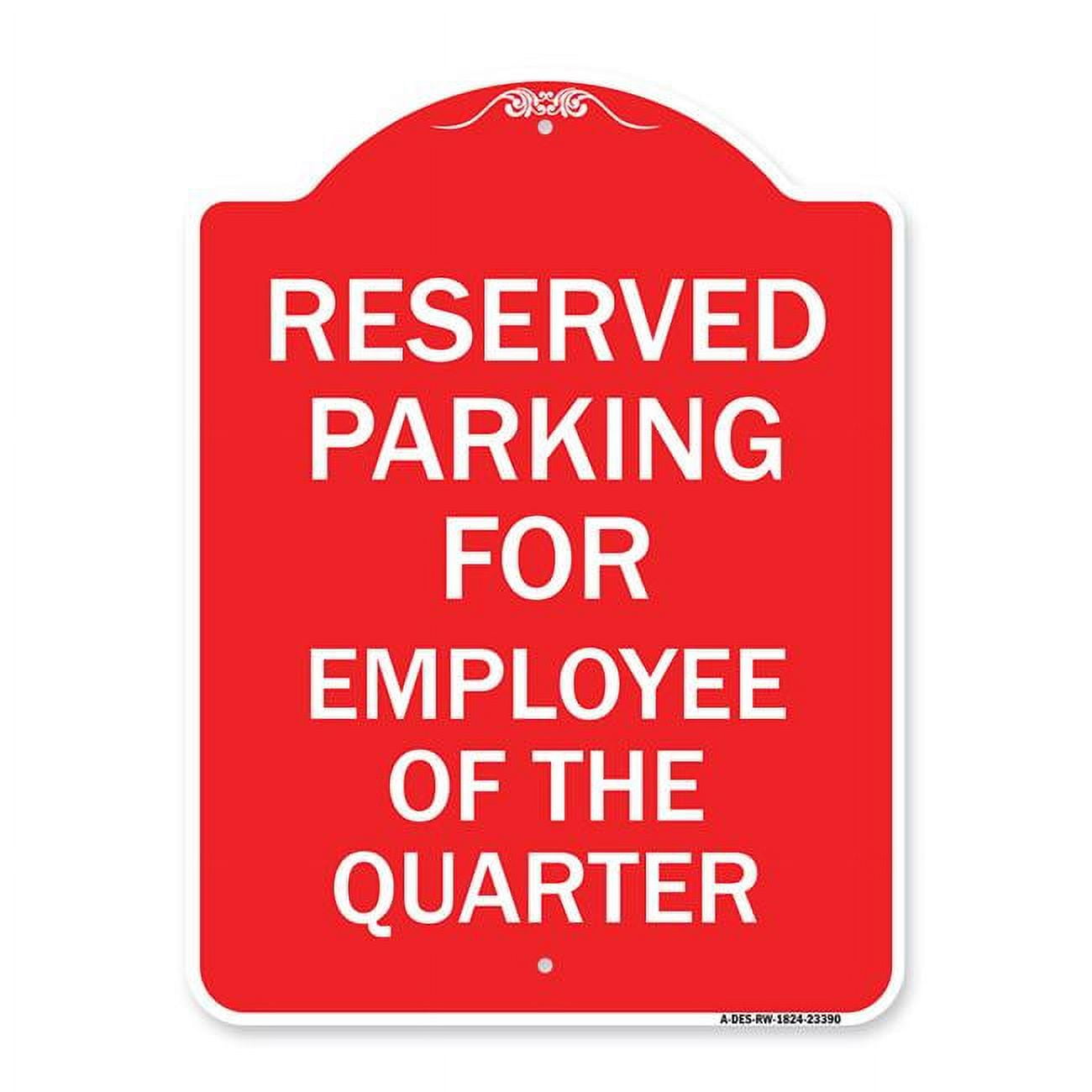 18 x 24 in. Designer Series Sign - Parking Reserved for Employee of the ...
