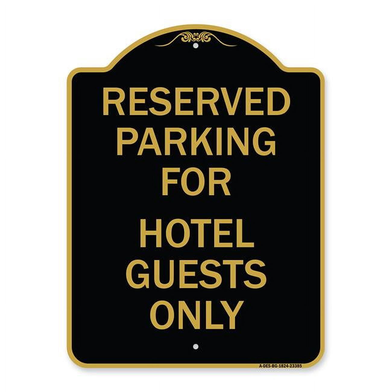 18 x 24 in. Designer Series Sign - Parking Reserved for Hotel Guests ...