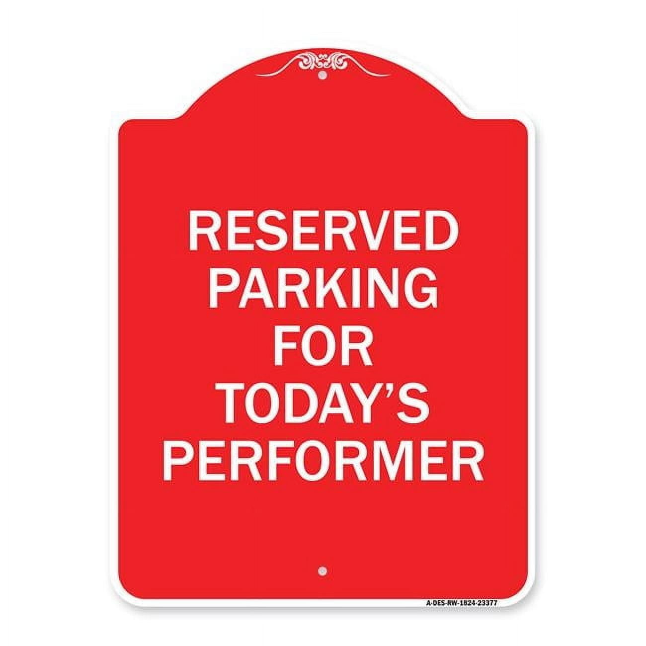 18 x 24 in. Designer Series Sign - Parking Reserved for Todays ...