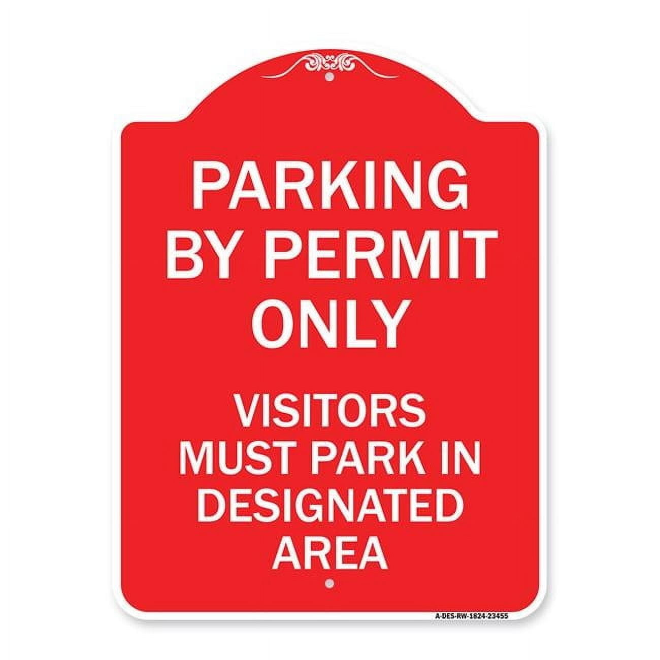 18 x 24 in. Designer Series Sign - Parking by Permit Only Visitors Must ...