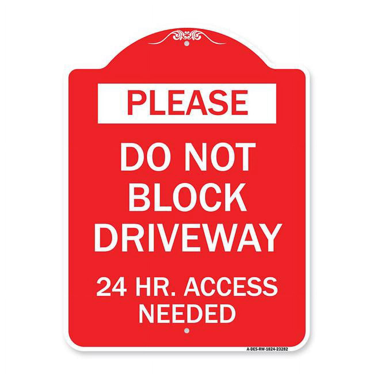 18 x 24 in. Designer Series Sign - Please Do Not Block Driveway 24 Hour ...