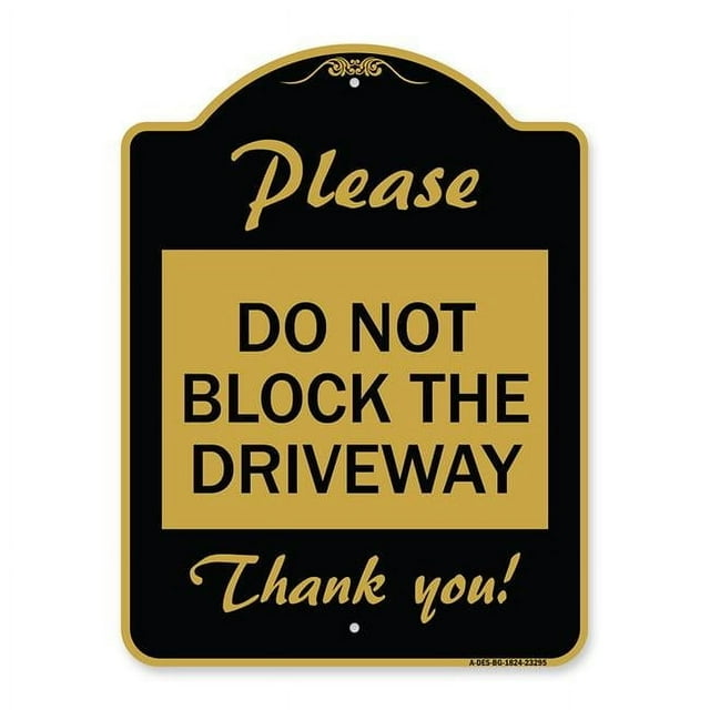18 x 24 in. Designer Series Sign - Please Do Not Block the Driveway ...