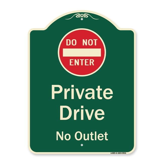18 x 24 in. Designer Series Sign - Private Drive, No Outlet with Do Not ...