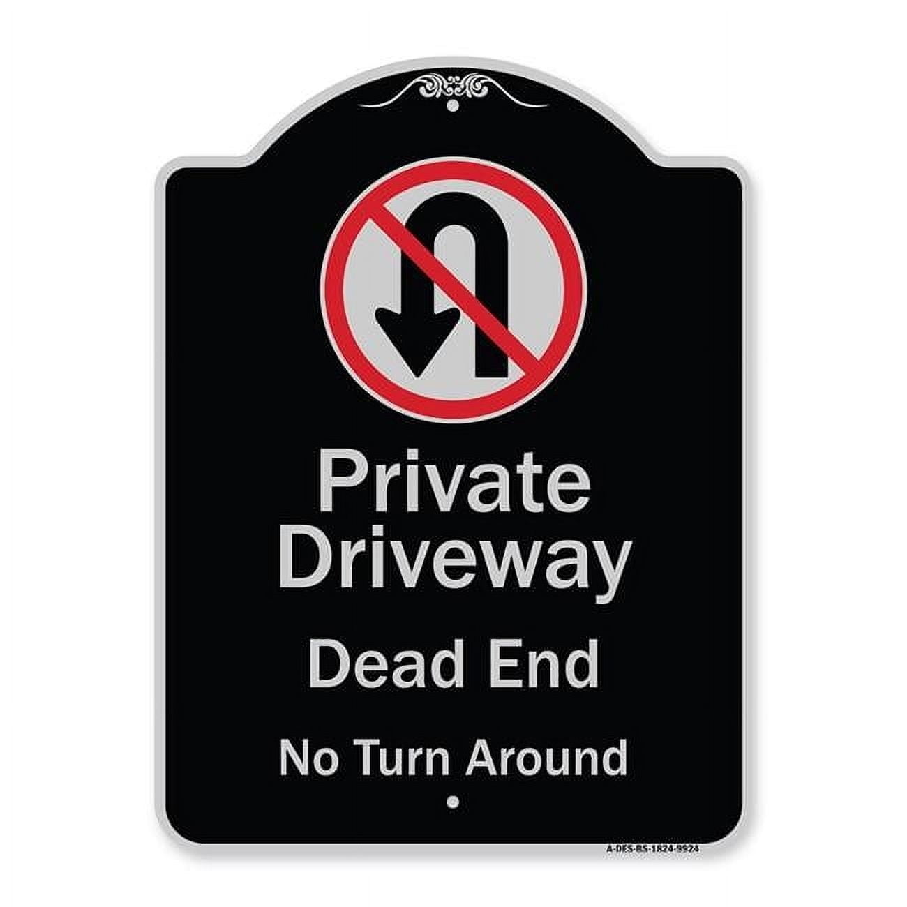 18 x 24 in. Designer Series Sign - Private Driveway Dead End No Turn ...