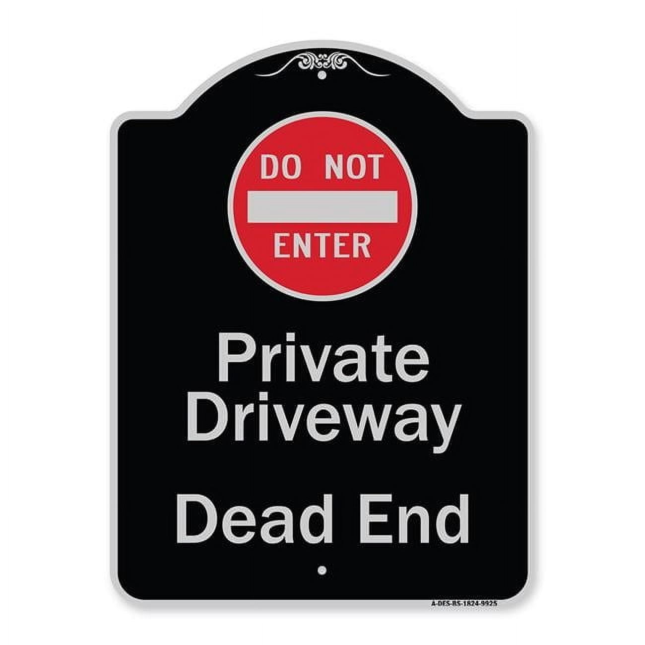 18 x 24 in. Designer Series Sign - Private Driveway Dead End with Do ...
