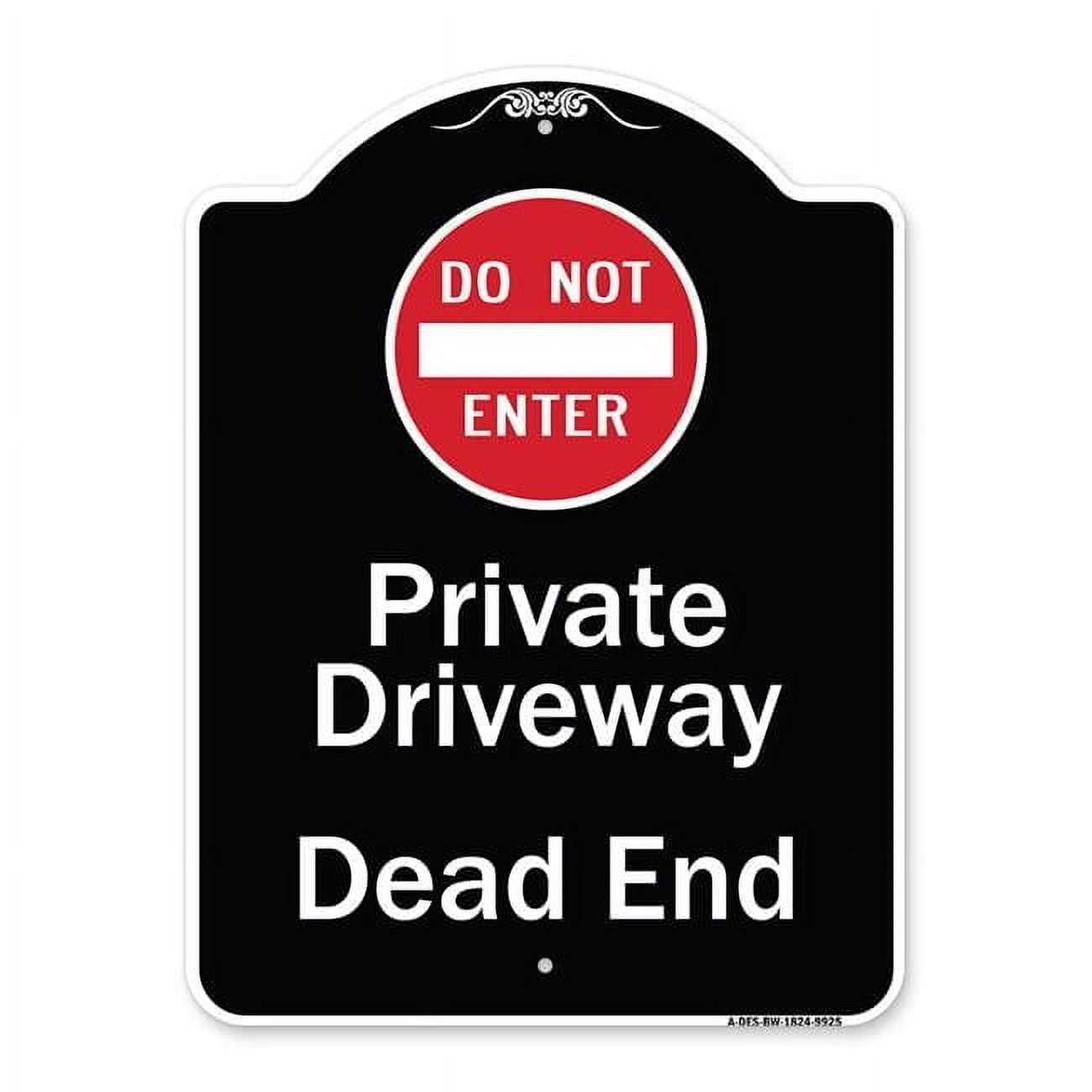 18 x 24 in. Designer Series Sign - Private Driveway Dead End with Do ...