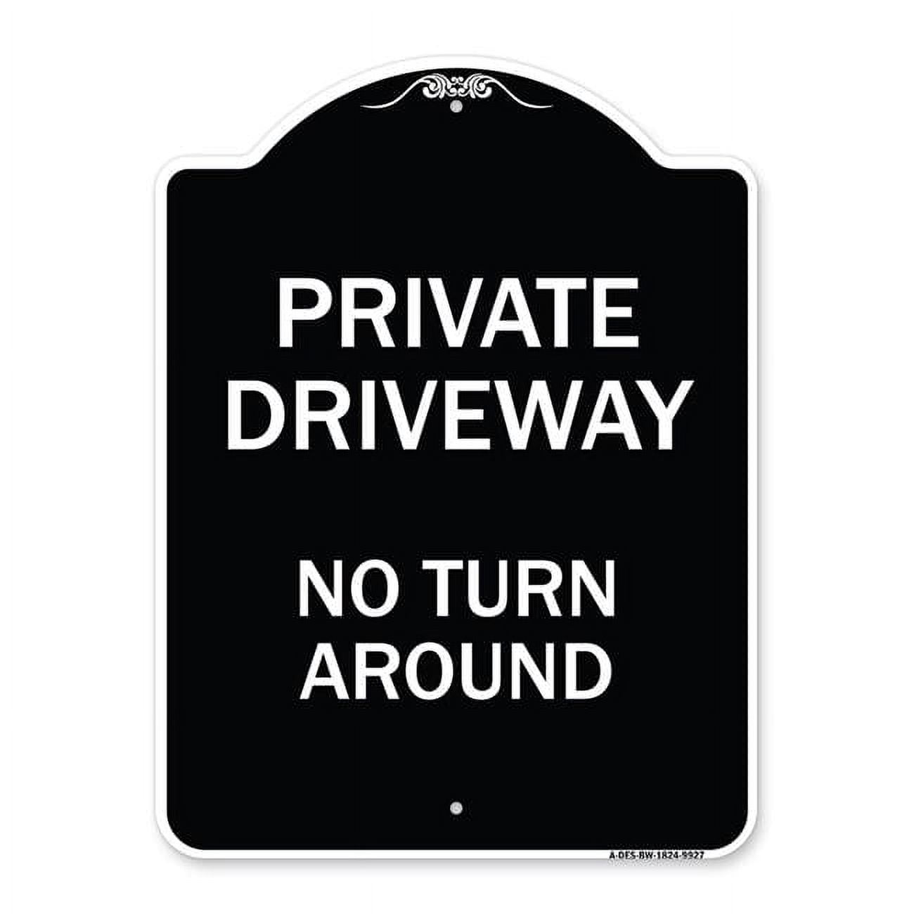 18 x 24 in. Designer Series Sign - Private Driveway No Turn Around ...