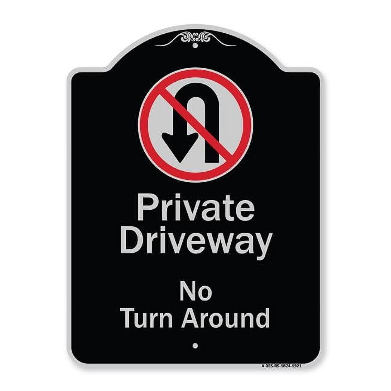 18 x 24 in. Designer Series Sign - Private Driveway No Turn Around with ...
