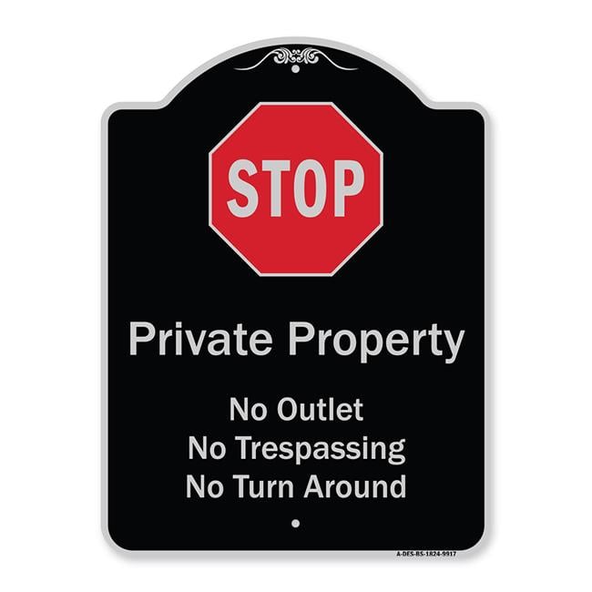 18 x 24 in. Designer Series Sign - Private Property No Outlet No ...