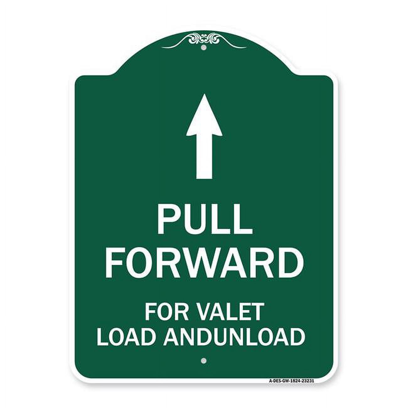 18 x 24 in. Designer Series Sign - Pull Forward for Valet Load & Unload ...