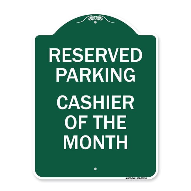 18 x 24 in. Designer Series Sign - Reserved Parking Cashier of the ...