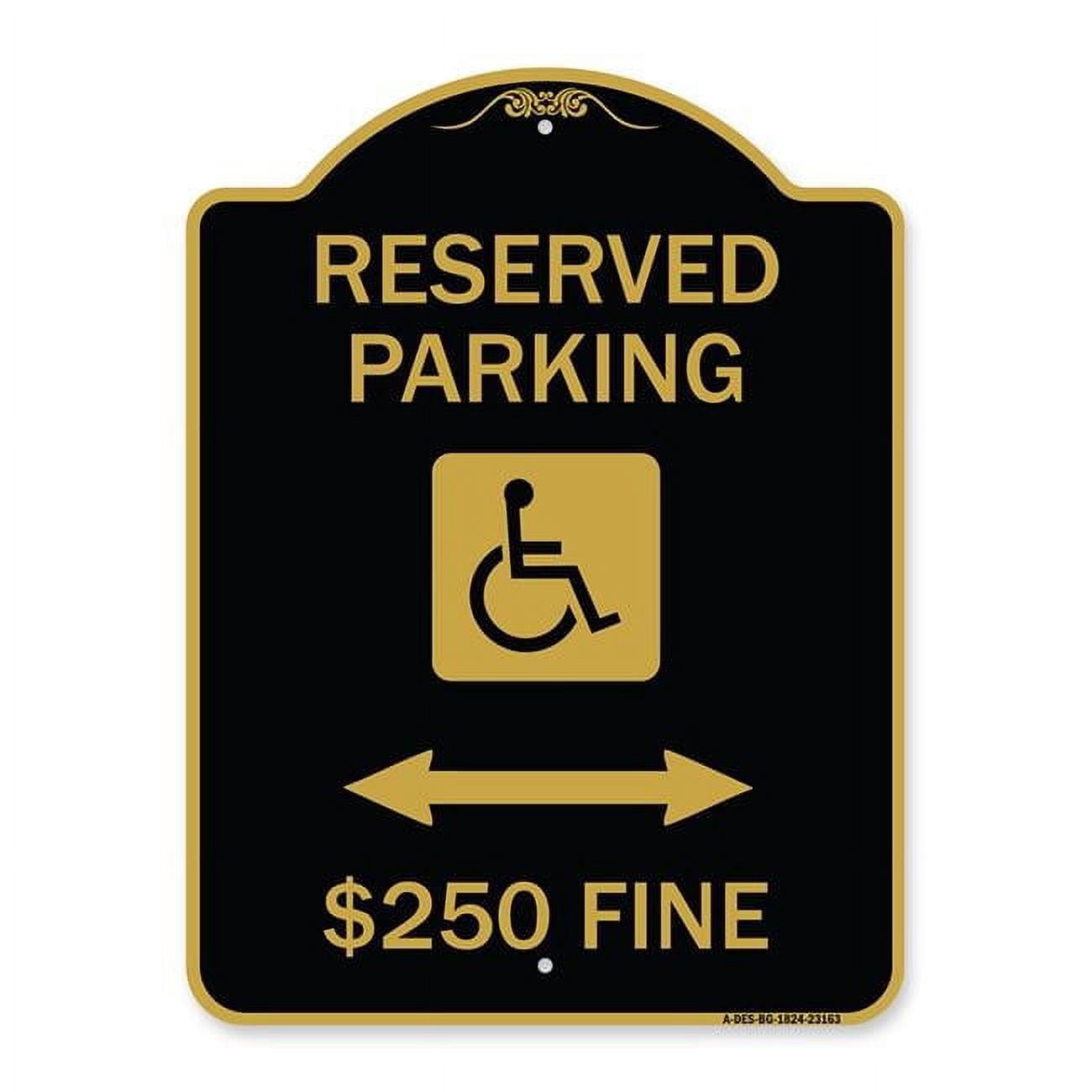 18 x 24 in. Designer Series Sign - Reserved Parking Dollar 250 Fine ...