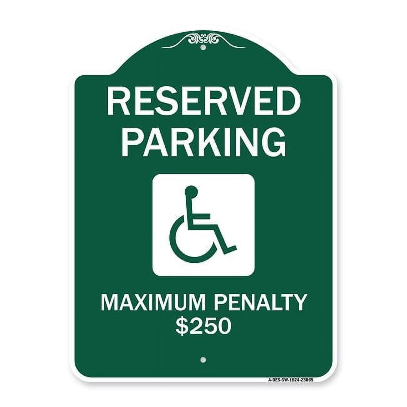 18 x 24 in. Designer Series Sign - Reserved Parking Maximum Penalty ...