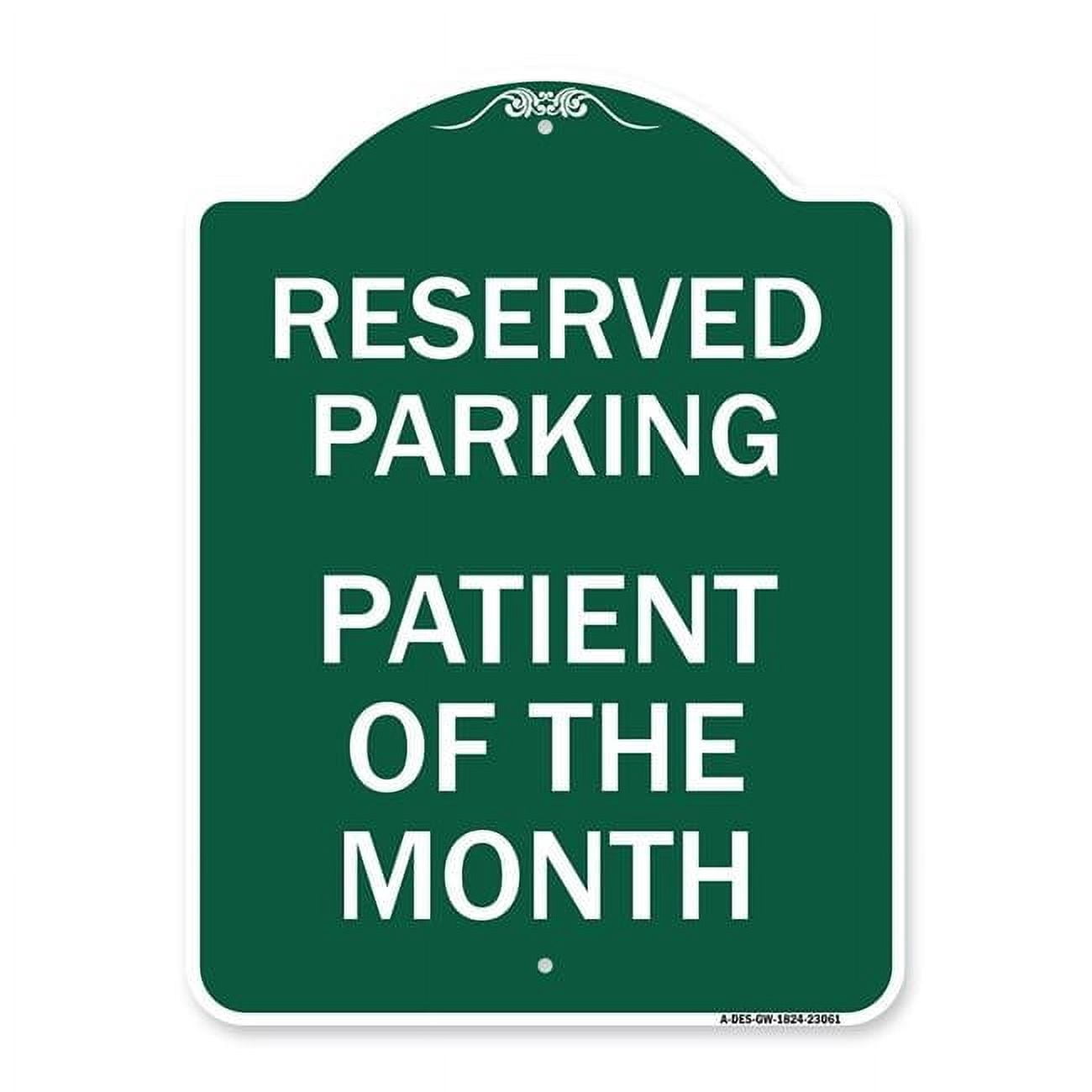 18 x 24 in. Designer Series Sign - Reserved Parking Patient of the ...