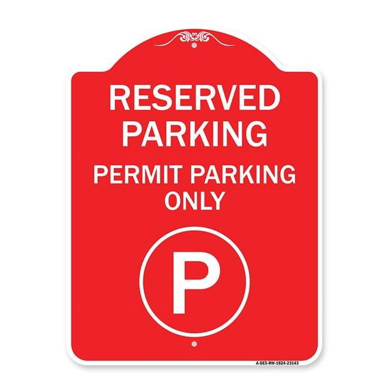 18 x 24 in. Designer Series Sign - Reserved Parking - Permit Parking ...