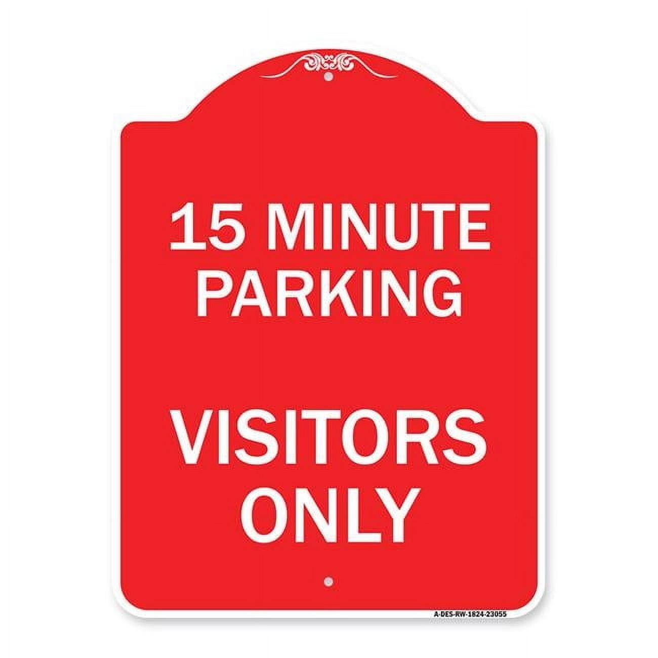 18 x 24 in. Designer Series Sign - Reserved Parking Sign 15 Minute ...