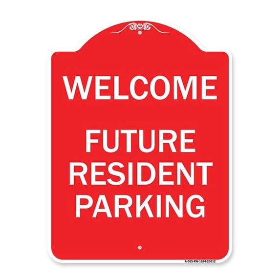 18 x 24 in. Designer Series Sign - Reserved Parking Sign Welcome ...