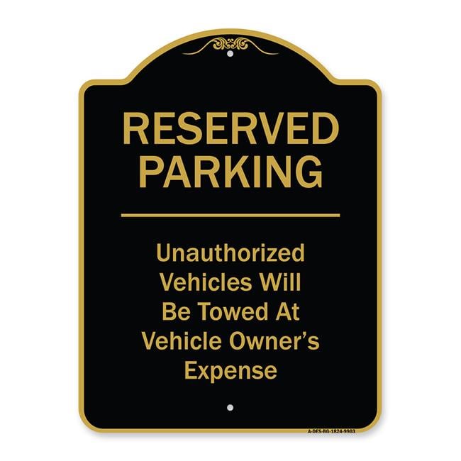18 x 24 in. Designer Series Sign - Reserved Parking Unauthorized ...