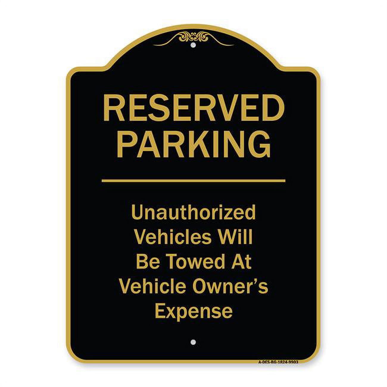 18 x 24 in. Designer Series Sign - Reserved Parking Unauthorized ...