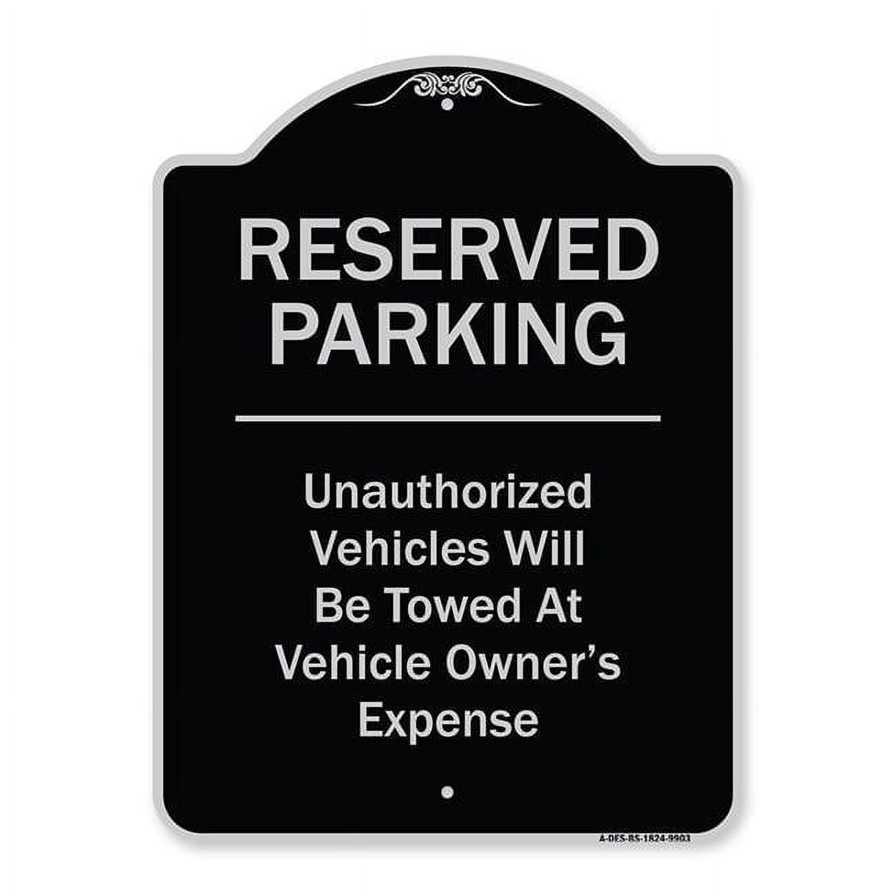 18 x 24 in. Designer Series Sign - Reserved Parking Unauthorized ...