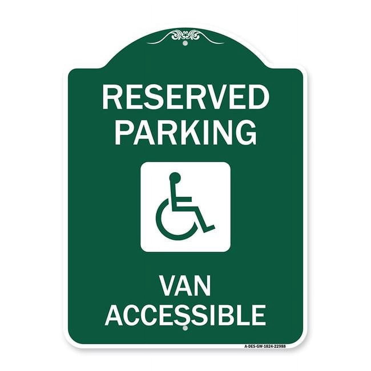 18 x 24 in. Designer Series Sign - Reserved Parking Van Accessible with ...