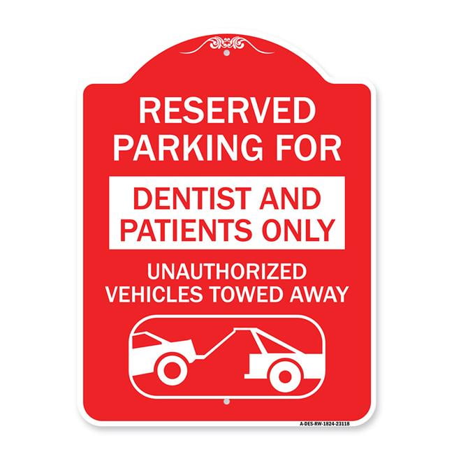 18 x 24 in. Designer Series Sign - Reserved Parking for Dentists ...