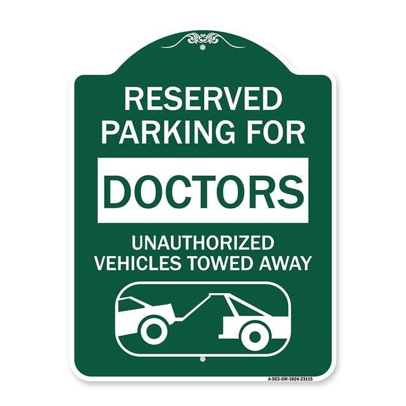 18 x 24 in. Designer Series Sign - Reserved Parking for Doctors ...