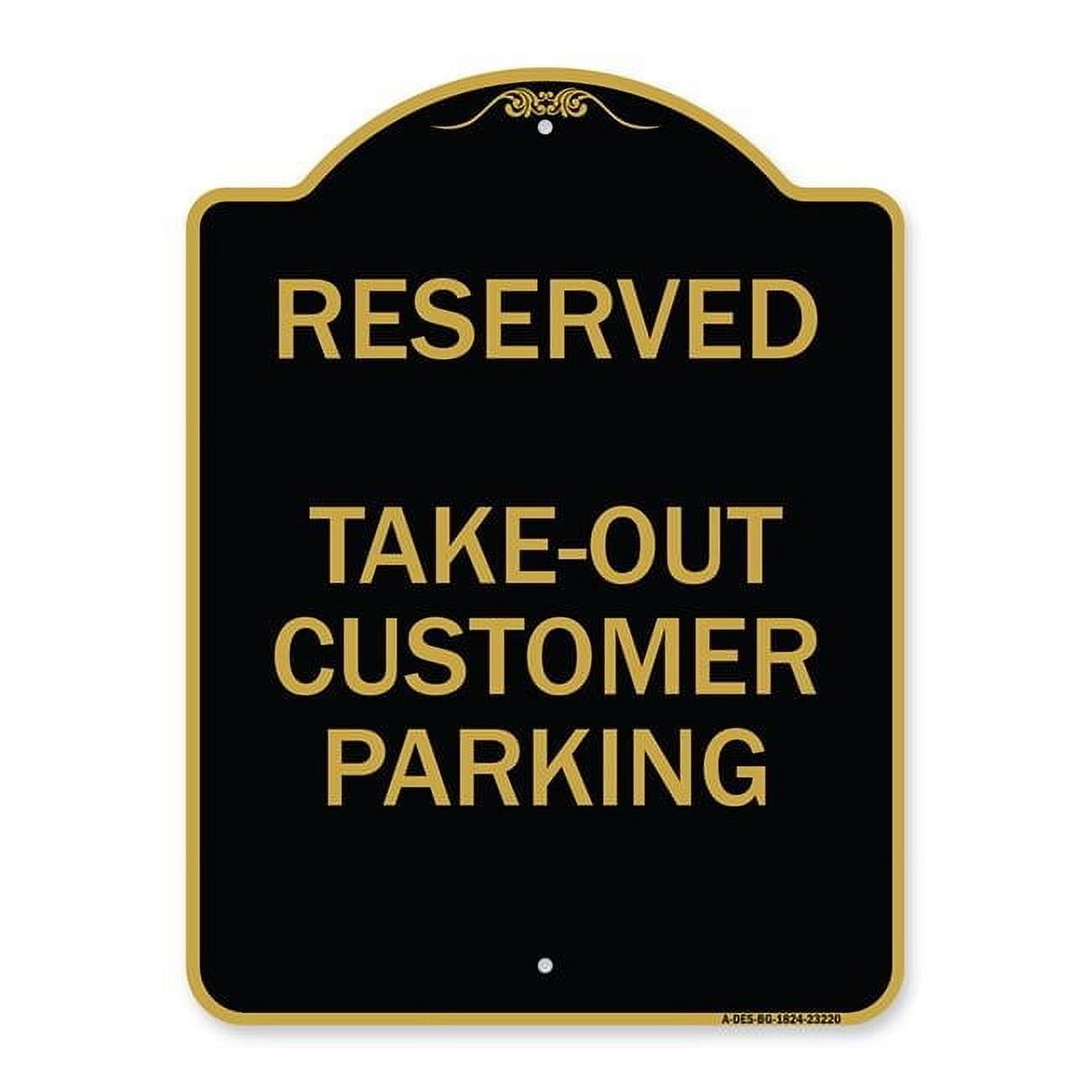 18 x 24 in. Designer Series Sign - Reserved Take-Out Customer Parking ...