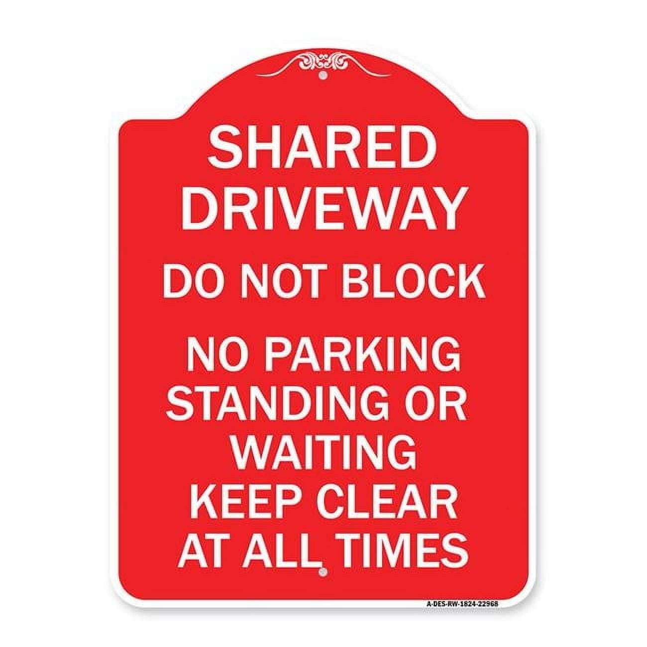 18 x 24 in. Designer Series Sign - Shared Driveway Do Not Block No ...