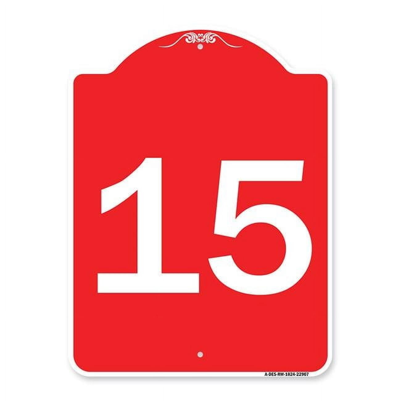 18 x 24 in. Designer Series Sign - Sign with Number 15, Red & White ...
