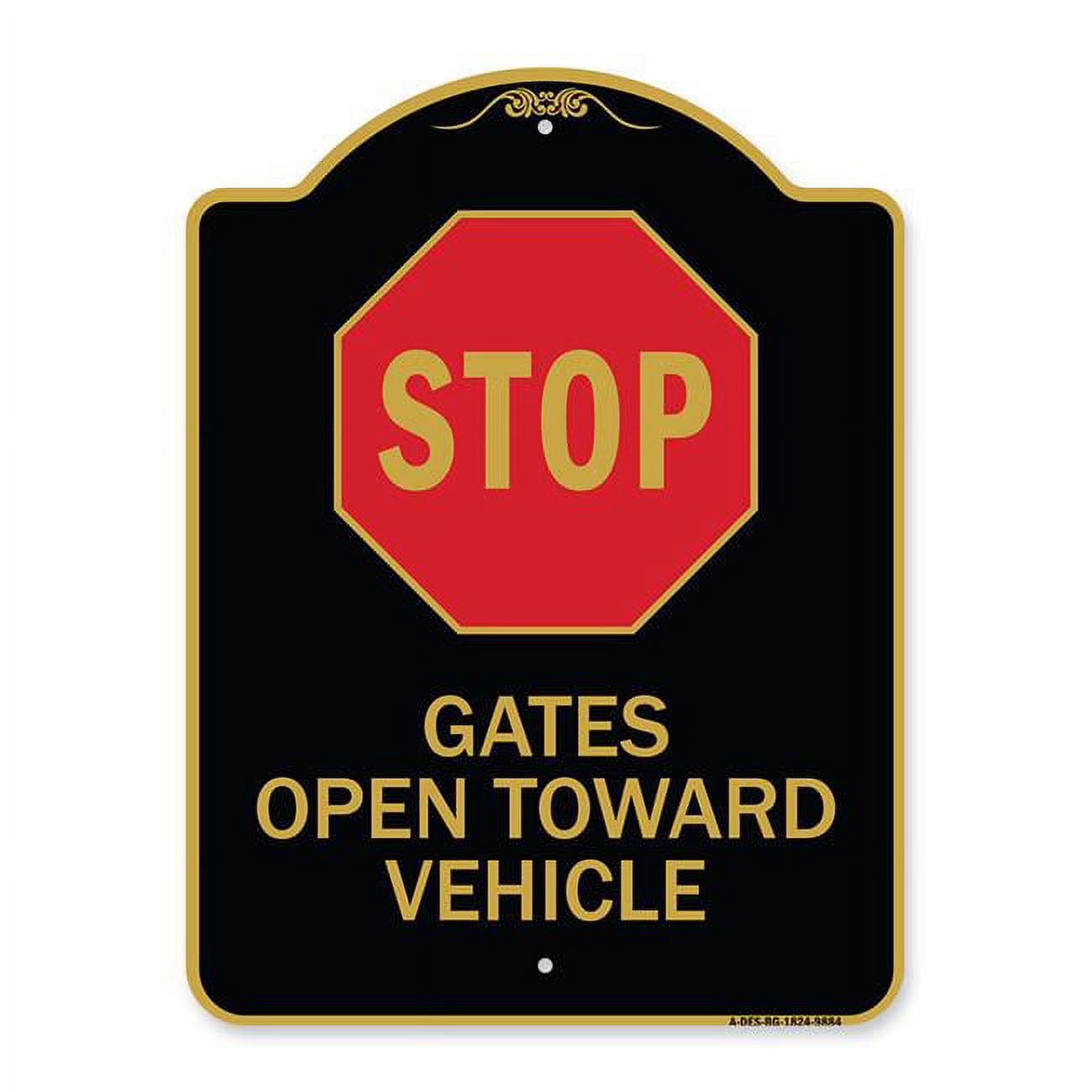 18 x 24 in. Designer Series Sign - Stop Gates Open Toward Vehicle ...
