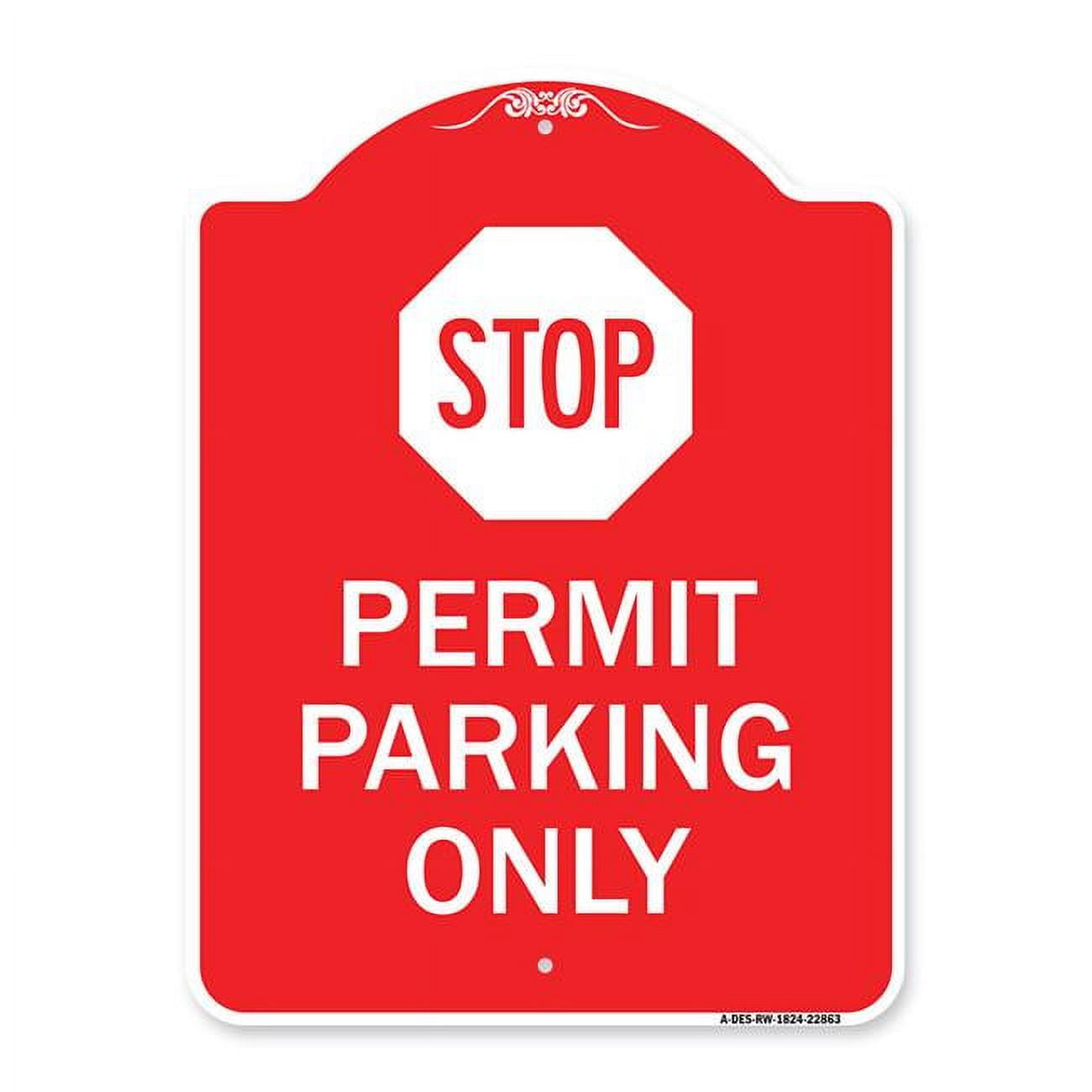 18 x 24 in. Designer Series Sign - Stop - Permit Parking Only with Stop ...